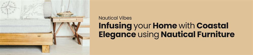 Nautical Vibes: Infusing Your Home with Coastal Elegance Using Nautical ...